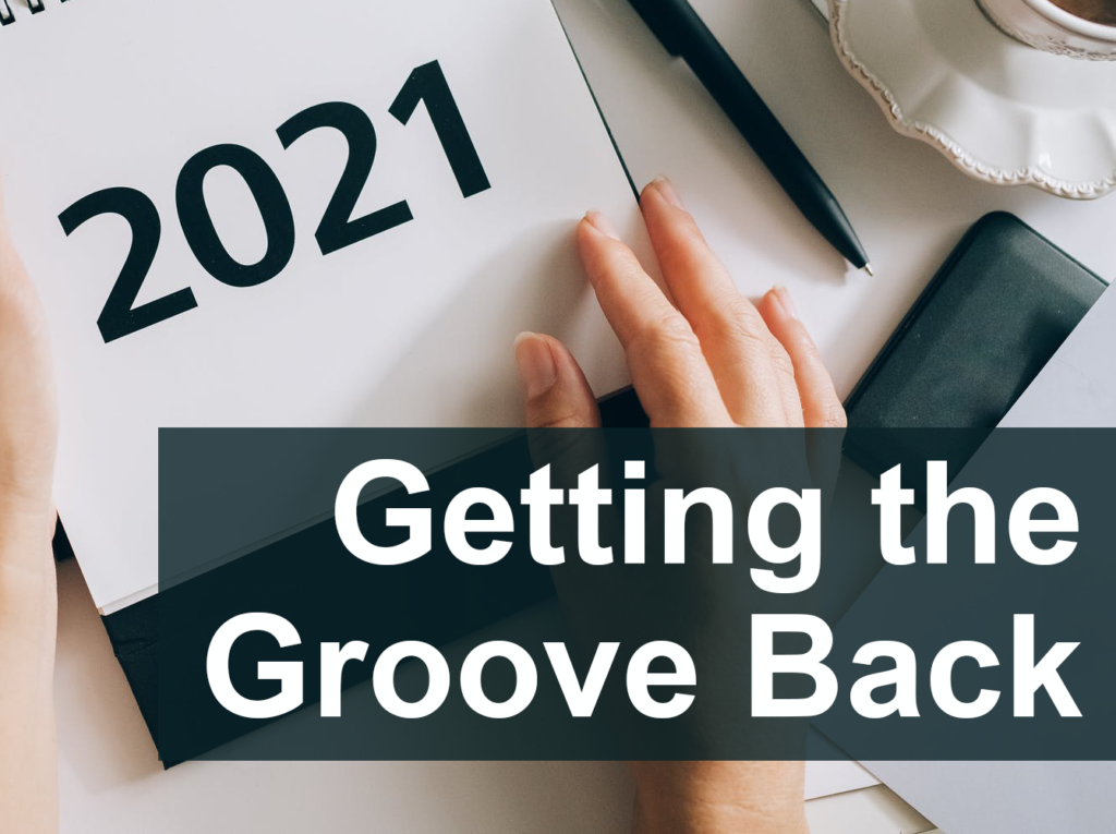 2021: Getting The Groove Back – The Clarion