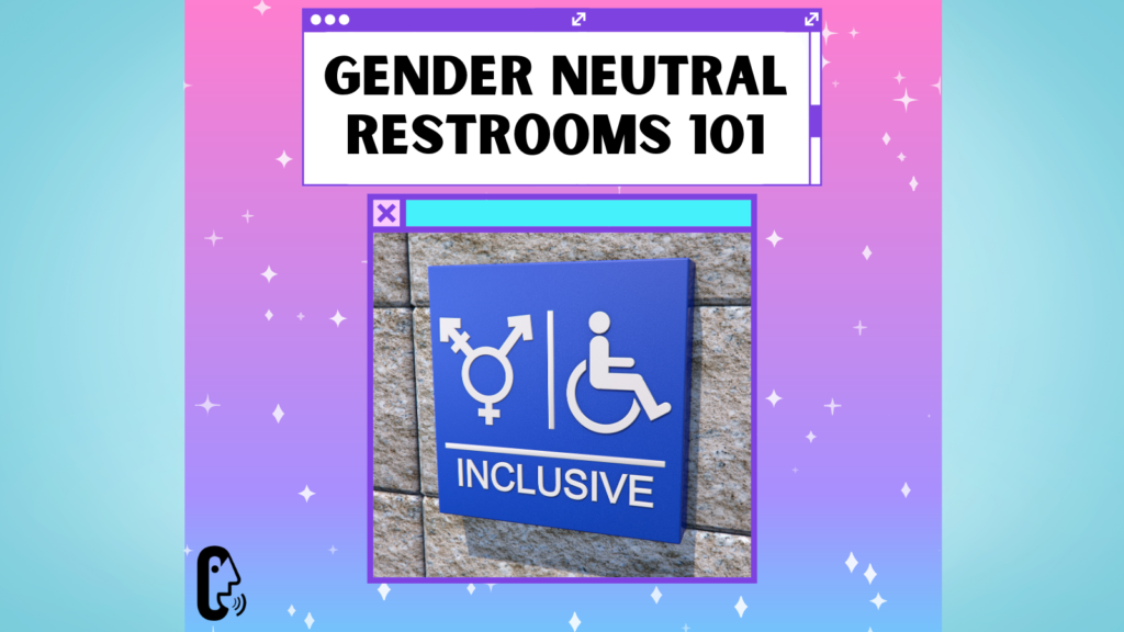 Why Gender-Neutral Restrooms Matter – The Clarion