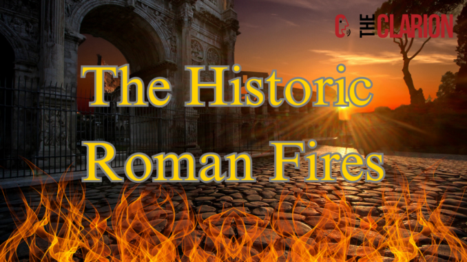 This Week in History: Fires Blaze Through Rome – The Clarion