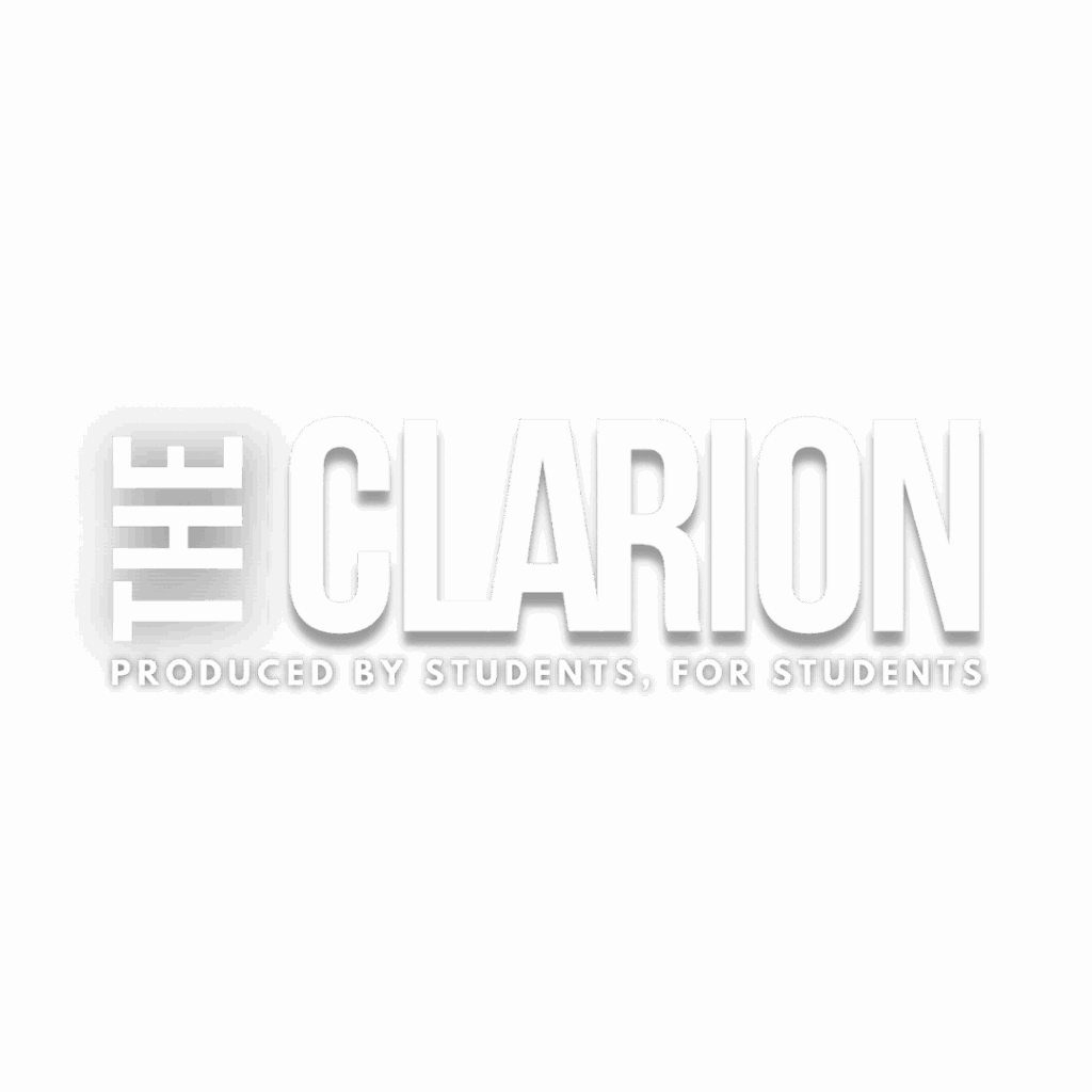 The Clarion – Produced by Students, For Students